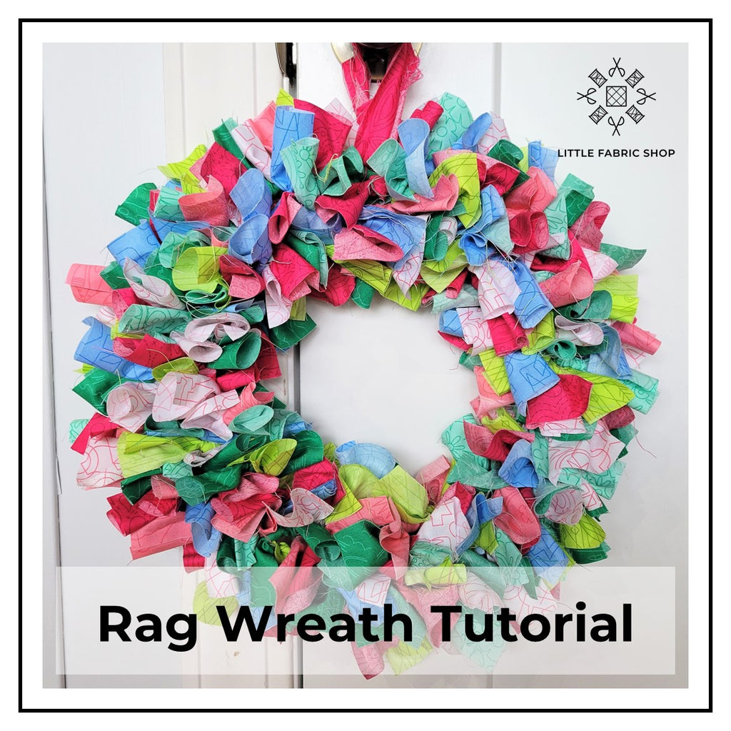 Rag Wreath Tutorial with Festive Fabrics – Little Fabric Shop